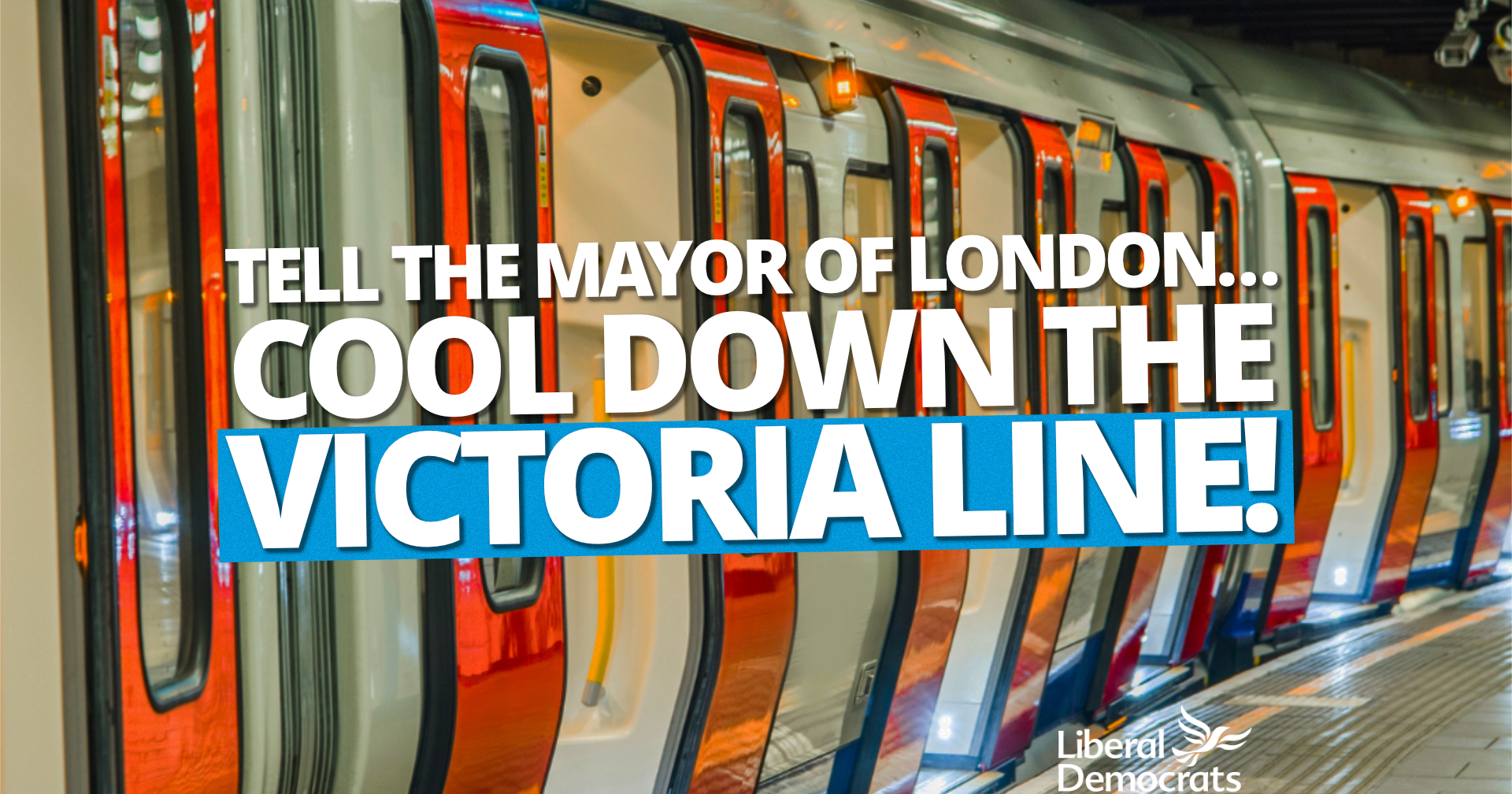 Cool Down the Victoria Line - London Liberal Democrats